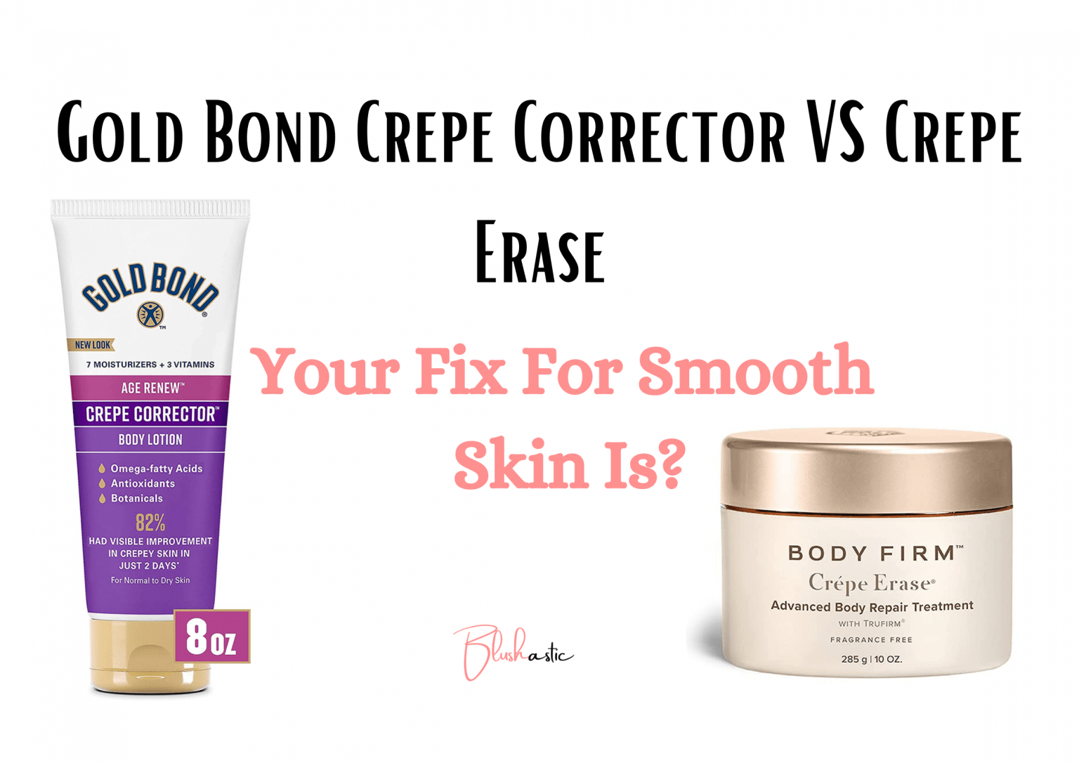 Gold Bond Crepe Corrector VS Crepe Erase | Finding The Best Crepe ...