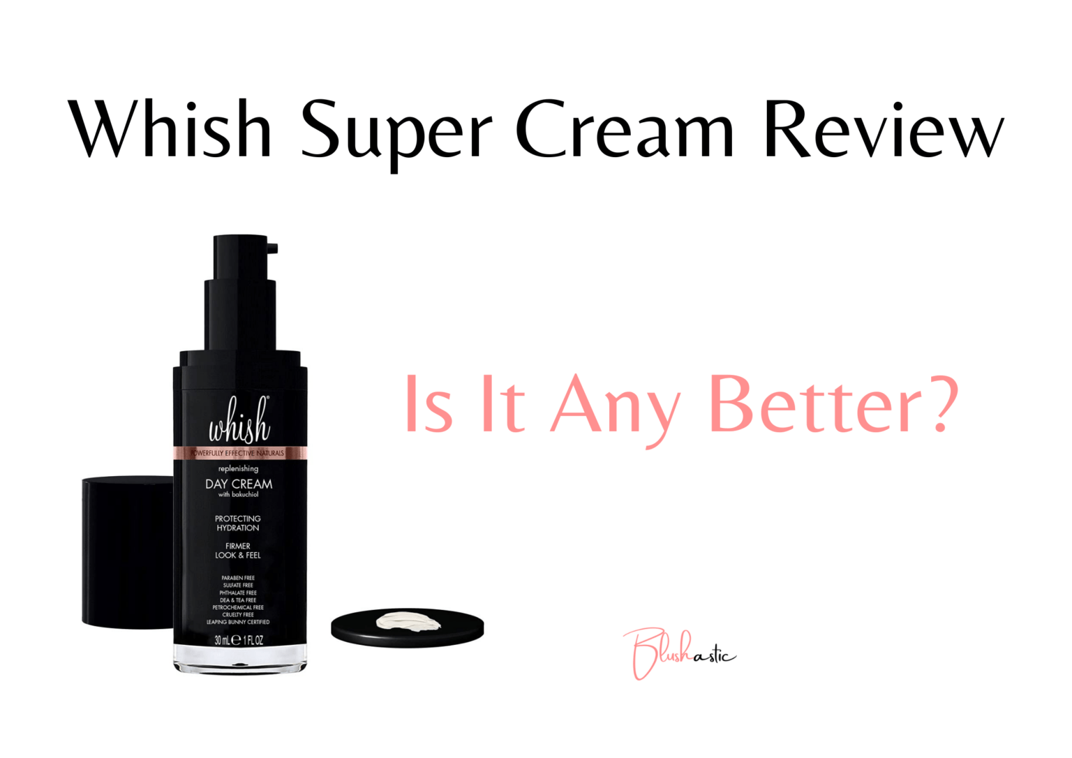 Whish Super Cream Reviews | Is It Any Better? - Blushastic